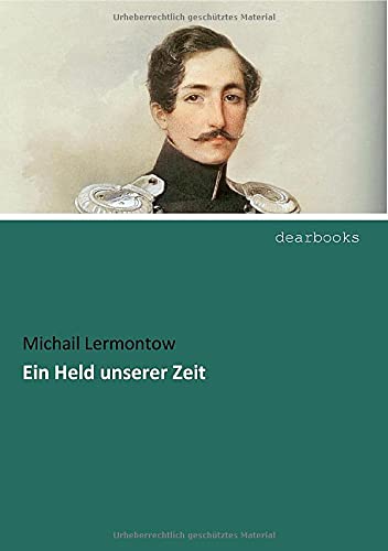 Ein Held unserer Zeit (German Edition) by Michail Lermontow | Goodreads
