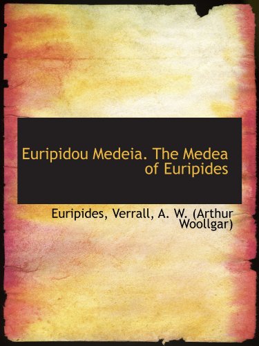 Euripidou Medeia. The Medea of Euripides (Greek Edition) by Euripides ...