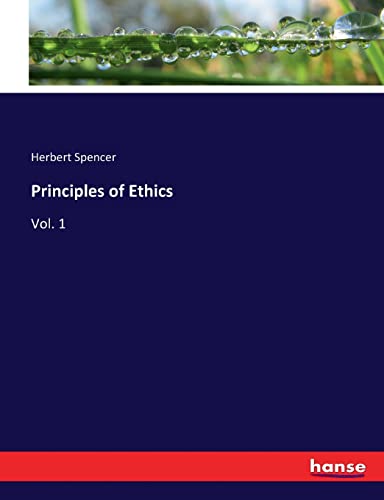 Principles of Ethics: Vol. 1 by Herbert Spencer | Goodreads