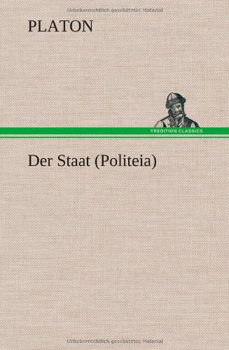 Der Staat (Politeia) (German Edition) by Platón | Goodreads