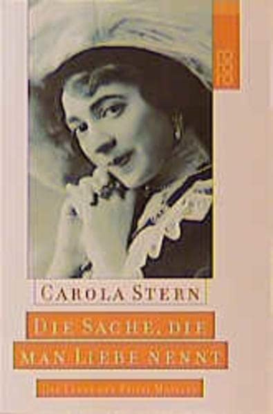 Die Sache, die man Liebe nennt. Das Leben der Fritzi Massary. by Carola Stern | Goodreads