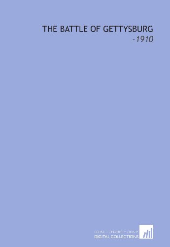 The Battle of Gettysburg: -1910 by Frank A. Haskell | Goodreads