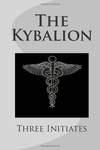 The Kybalion by Three Initiates | Goodreads