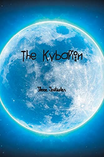 The Kybalion: A Study of The Hermetic Philosophy of Ancient Egypt and ...
