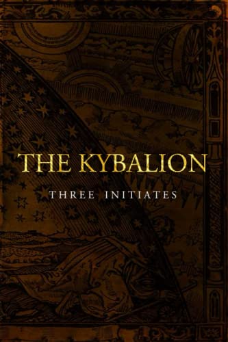 The Kybalion: Hermetic Philosophy and Wisdom by Three Initiates | Goodreads