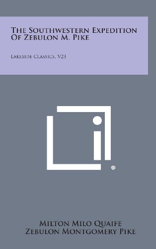 The Southwestern Expedition of Zebulon M. Pike by Zebulon Montgomery Pike | Goodreads