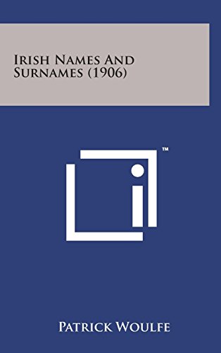 Irish Names and Surnames (1906) by Patrick Woulfe | Goodreads
