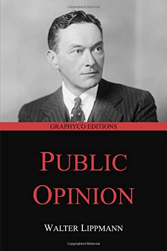 Public Opinion (Graphyco Editions) by Walter Lippmann | Goodreads