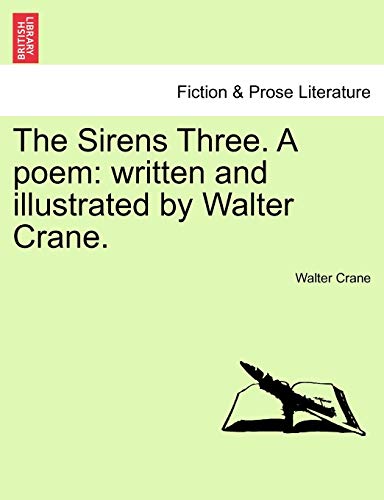 The Sirens Three. a Poem: Written and Illustrated by Walter Crane. by ...