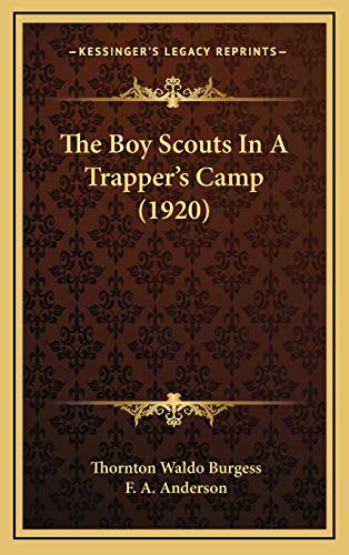 The Boy Scouts In A Trapper's Camp (1920) by Thornton W. Burgess ...
