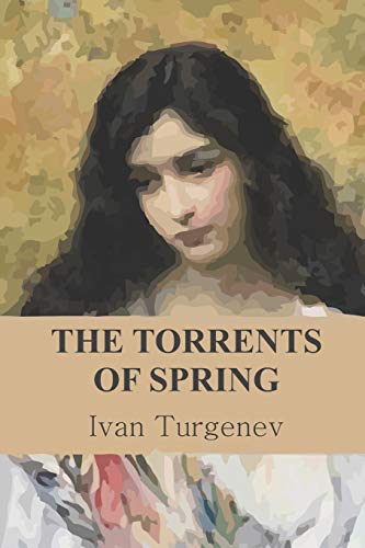 Torrents of Spring (English Edition) by Ivan Turgenev | Goodreads