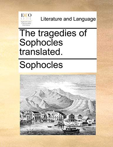 The tragedies of Sophocles translated. by Sophocles | Goodreads