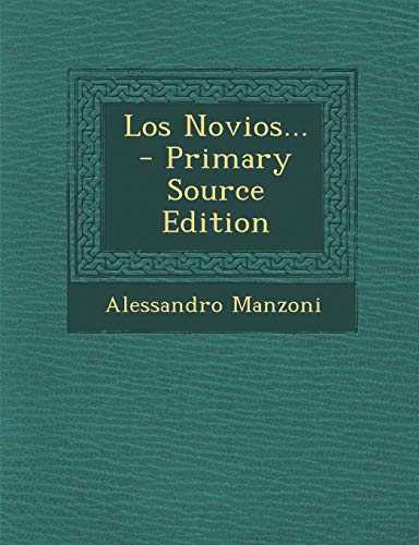 Los Novios... (Spanish Edition) by Alessandro Manzoni | Goodreads