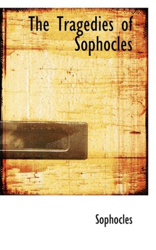 The Tragedies of Sophocles by Sophocles | Goodreads