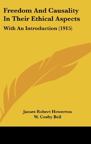 Freedom And Causality In Their Ethical Aspects: With An Introduction by ...