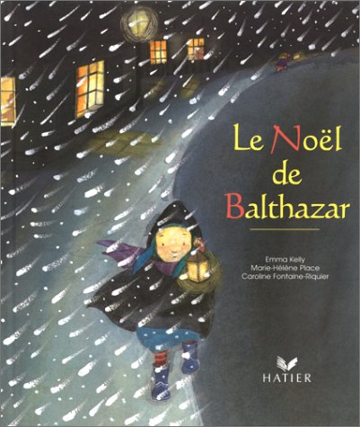 Le Noel de Balthazar Hardcover by Emma Kelly | Goodreads