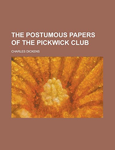 The postumous papers of the Pickwick club by Charles Dickens | Goodreads
