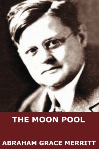 The Moon Pool by A. Merritt | Goodreads
