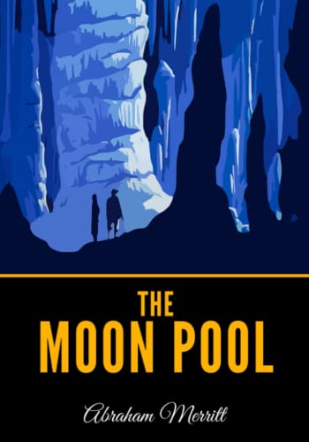The Moon Pool by A. Merritt | Goodreads