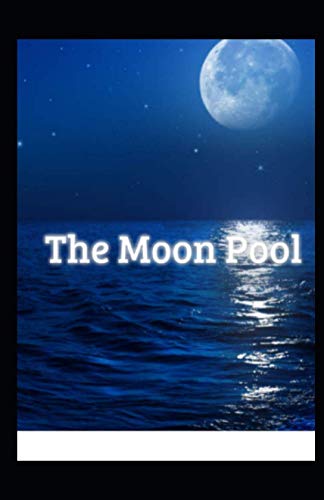 The Moon Pool illustrated by A. Merritt | Goodreads