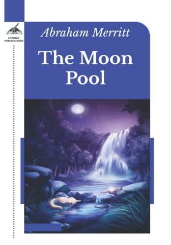 The Moon Pool by A. Merritt | Goodreads