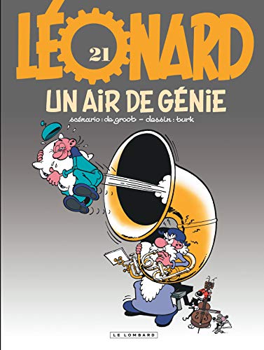 Léonard - Tome 21 - Un Air de génie by Bob de Groot | Goodreads