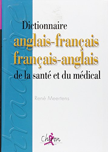 Dictionnaire de la sante et du medical anglais / francais / anglais ...