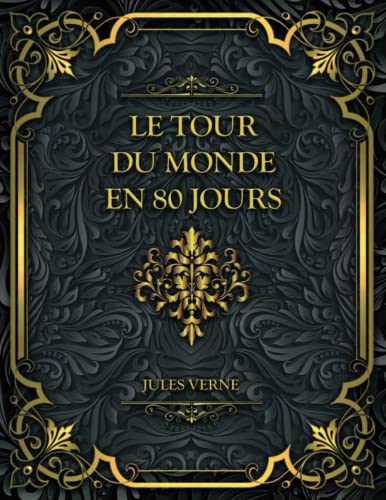 Le Tour Du Monde En 80 Jours: Jules Verne by Jules Verne | Goodreads