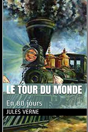 Le tour du monde (Annoté): En 80 jours by Jules Verne | Goodreads