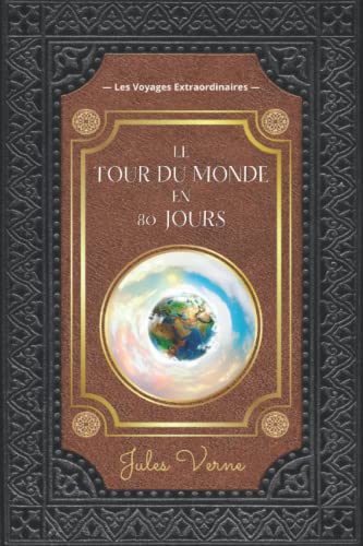Le Tour du Monde en 80 Jours by Jules Verne | Goodreads