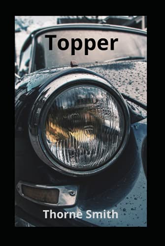 The Topper illustrated edition by Thorne Smith | Goodreads