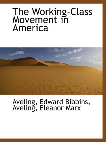 The Working-Class Movement in America by Edward Bibbins | Goodreads