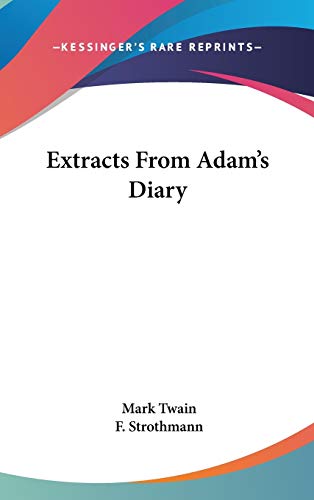 Extracts From Adam's Diary by Mark Twain | Goodreads