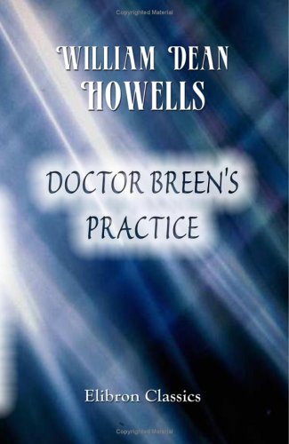 Doctor Breen's Practice: A Novel by William Dean Howells | Goodreads