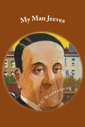 My Man Jeeves: Classic Literature by P.G. Wodehouse | Goodreads