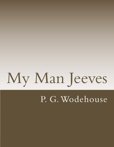 My Man Jeeves (Classical Books) by P.G. Wodehouse | Goodreads