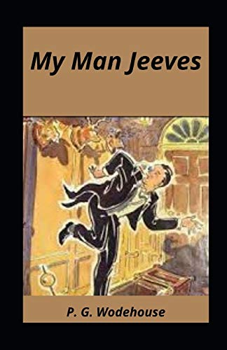 My Man Jeeves illustrated by P.G. Wodehouse | Goodreads