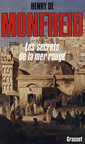 Les secrets de la mer Rouge by De Monfreid Henry | Goodreads
