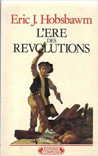 L'ére des révolutions by Eric J. Hobsbawm | Goodreads