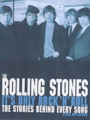 The Rolling Stones: It's Only Rock 'n' Roll: The Stories Behind Every ...