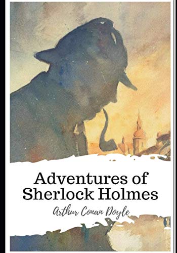 Adventures of Sherlock Holmes by Arthur Conan Doyle | Goodreads