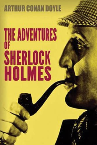 The Adventures of Sherlock Holmes (Annotated) by Arthur Conan Doyle ...