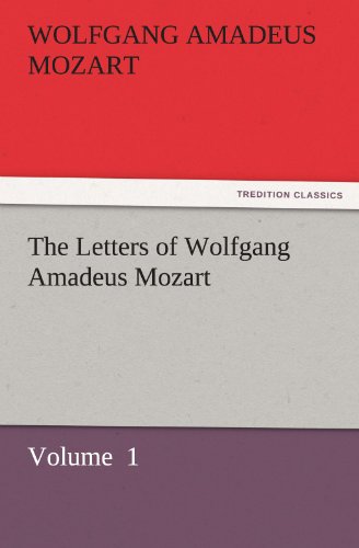The Letters of Wolfgang Amadeus Mozart by Wolfgang Amadeus Mozart ...