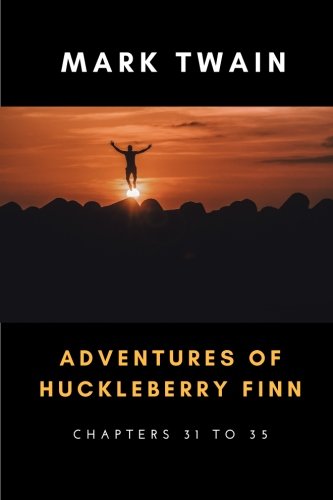 Adventures of Huckleberry Finn, Chapters 31 to 35 by Mark Twain by Mark ...