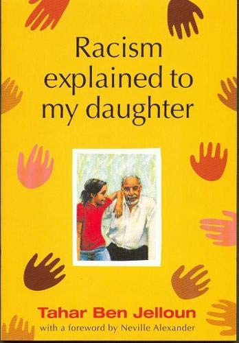 Racism explained to my daughter by Tahar Ben Jelloun | Goodreads