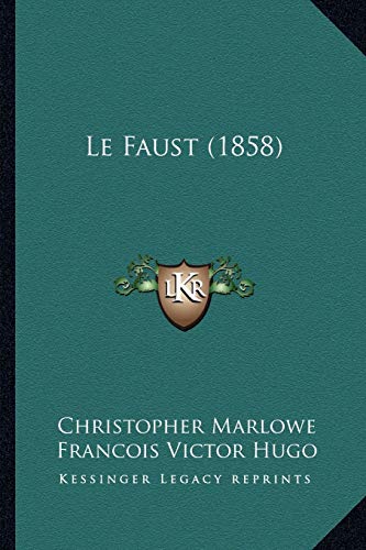 Le Faust (1858) (French Edition) by Christopher Marlowe | Goodreads