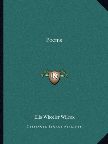 Poems by Ella Wheeler Wilcox | Goodreads