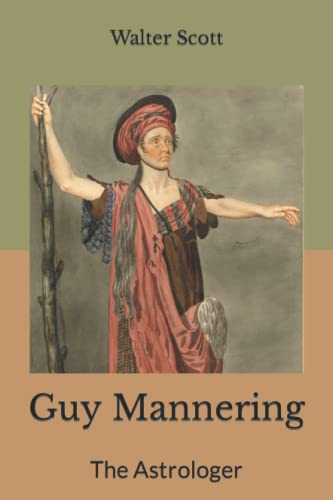 Guy Mannering: The Astrologer by Walter Scott | Goodreads