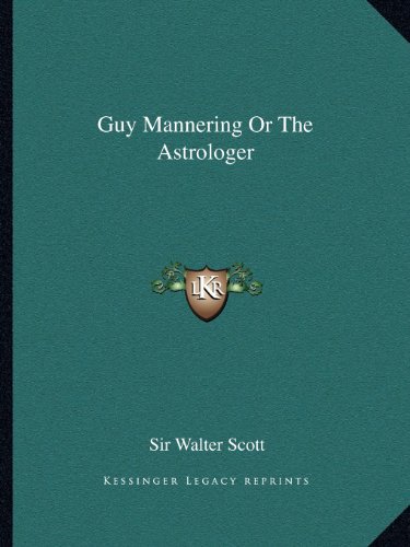 Guy Mannering Or The Astrologer by Walter Scott | Goodreads