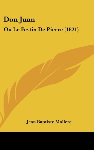 Don Juan: Ou Le Festin De Pierre (1821) (French Edition) by Molière ...